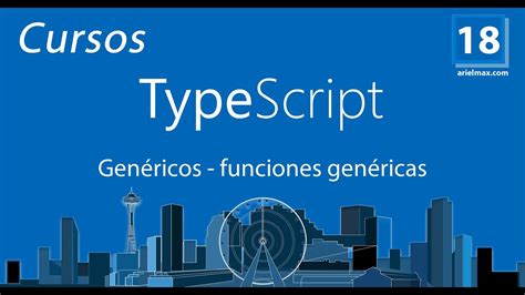18 Cursos De Typescript Genéricos Funciones Genéricas Youtube