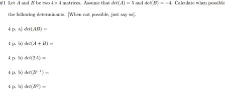 Solved Let A And B Be Two Matrices Assume That Det A Chegg