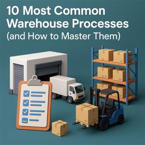 10 Most Common Warehouse Processes And How To Master Them Waredock