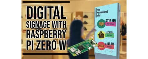 digital signage with raspberry pi zero w