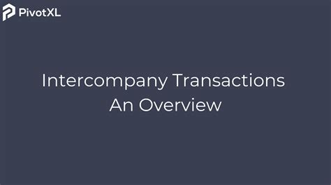 Intercompany Transactions An Overview Pivotxl