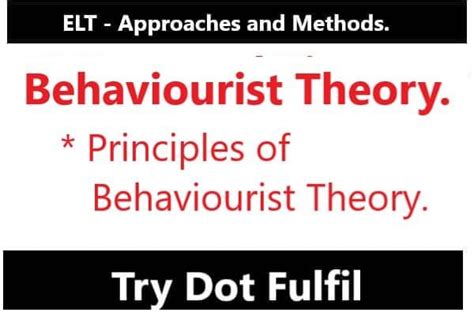 The Behaviourist Theory Principles Of The Behaviourist Theory Try Fulfill