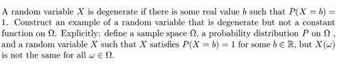Solved A Random Variable X Is Degenerate If There Is Some