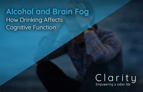 Alcohol And Brain Fog How Drinking Affects Cognitive Function Quit Alcohol Addiction Live