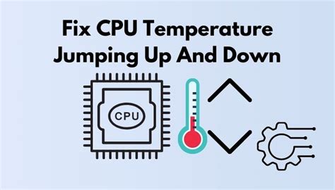 Fix CPU Temperature Jumping Up And Down Guideline