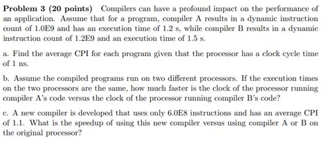 Solved Problem 3 20 Points Compilers Can Have A Profound