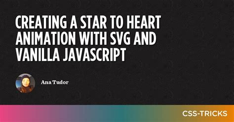 Creating A Star To Heart Animation With Svg And Vanilla Javascript Rfrontend