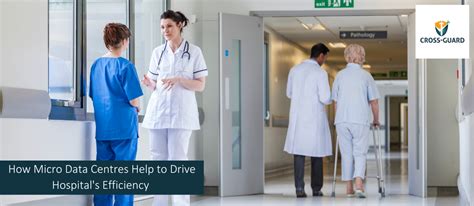 How Micro Data Centres Help To Drive Hospital S Efficiency Cross Guard