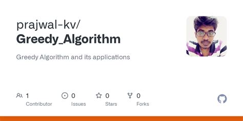 Github Prajwal Kvgreedyalgorithm Greedy Algorithm And Its Applications