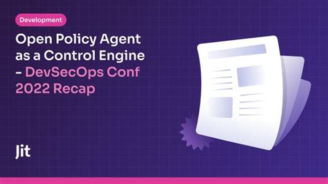 Open Policy Agent As A Control Engine Devsecops Insights Jit