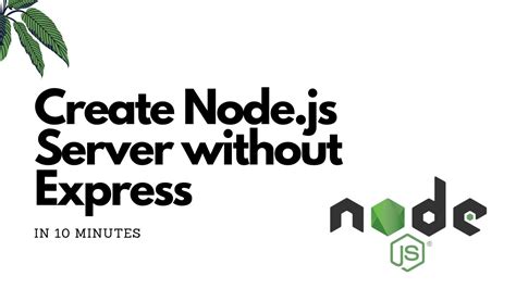 Create A Basic Nodejs Server Without Express 10 Mins Node Tutorial