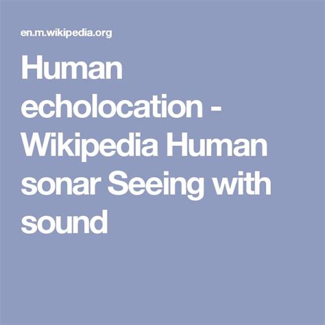 Human Echolocation Wikipedia Human Sonar Seeing With Sound Human Echolocation Echolocation