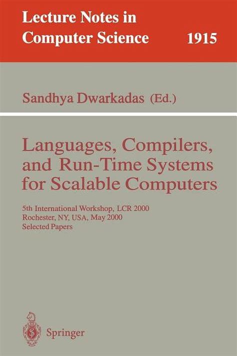Lecture Notes In Computer Science Languages Compilers And Run Time Systems For Scalable
