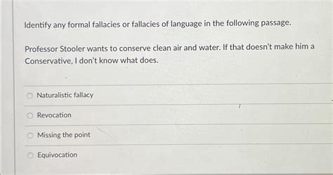 Solved Identify Any Formal Fallacies Or Fallacies Of