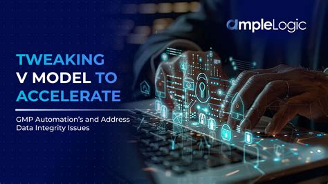 Tweaking V Model To Accelerate GMP Automations AmpleLogic
