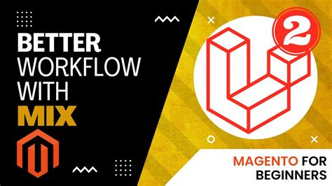 Better Magento 2 Workflow Using Laravel Mix Youtube
