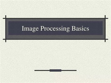 PPT Image Processing Basics PowerPoint Presentation Free Download ID