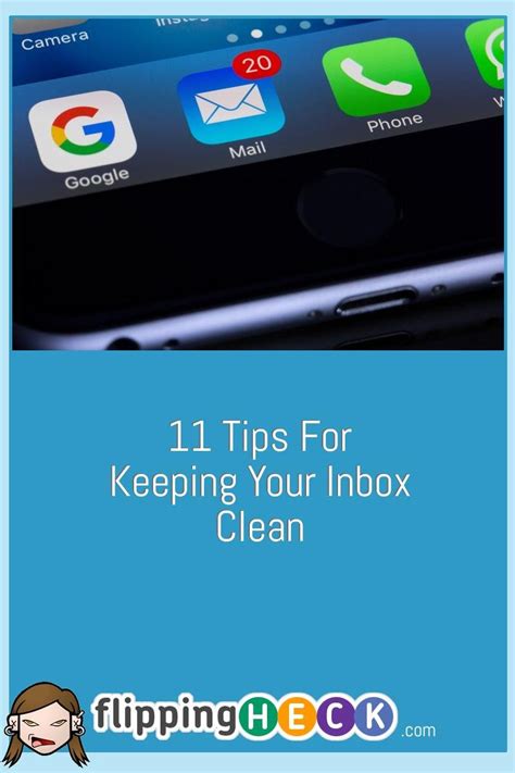 11 Tips For Keeping Your Inbox Clean Flipping Heck