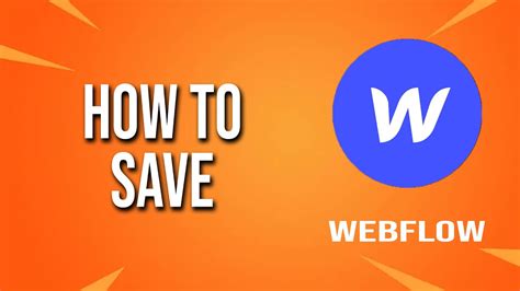 How To Save Webflow Tutorial Youtube