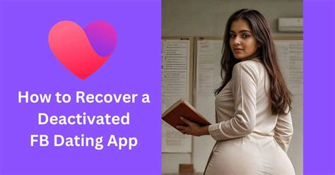 Steps To Recover A Deactivated Or Deleted FB Dating Account Silnels