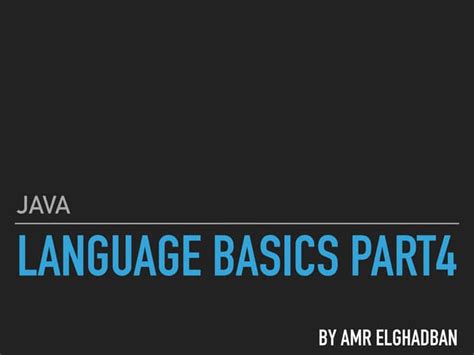 10 java language basics part4 ppt