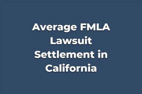 Average Fmla Lawsuit Settlement In California 2024 Update Lawlinq