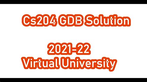 cs204 gdb complete solution youtube