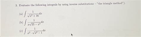 Solved Evaluate The Following Integrals By Using Inverse