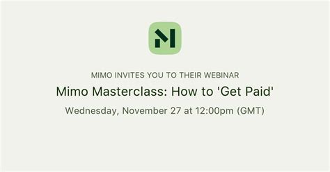 Mimo On Linkedin Mimo Masterclass How To Get Paid Mimo