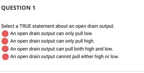 Solved Select A TRUE Statement About An Open Drain Output Chegg