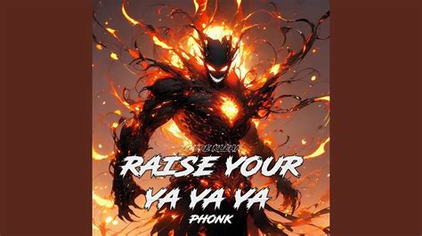 Raise Your Ya Ya Ya Phonk Extra Slowed Youtube