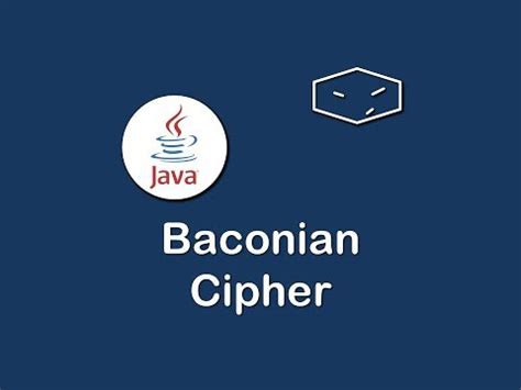 Learn Baconian Cipher In Java Mind Luster