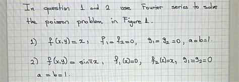 In Question 1 And 2 Use Fourier Series To Solve The