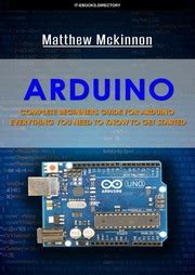 Complete Beginners Guide For Arduino Matthem Mckinnon Matthem