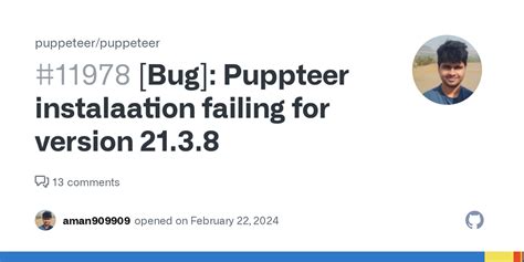 [bug] puppteer instalaation failing for version 21 3 8 · issue 11978