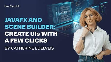 Javafx And Scene Builder Create Uis With A Few Clicks