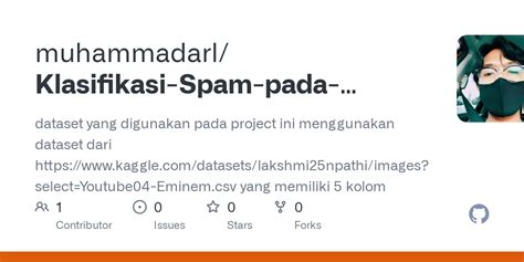 GitHub Muhammadarl Klasifikasi Spam Pada Comment Menggunakan Random Forest Classifier Dataset