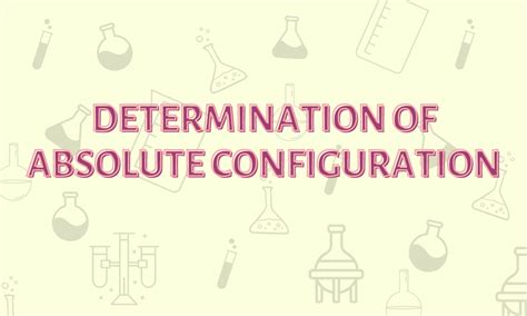 Determination Of Absolute Configuration Purechemistry