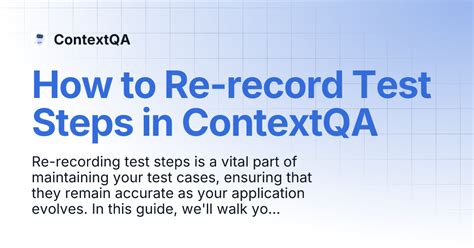 how to re record test steps in contextqa contextqa