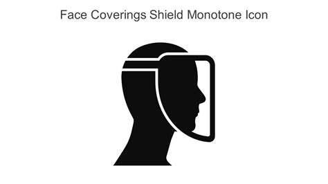Face Coverings Shield Monotone Icon In Powerpoint Pptx Png And Editable Eps Format Ppt Powerpoint