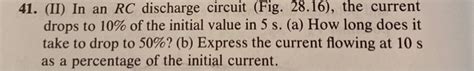 Solved II In An RC Discharge Circuit Fig The Chegg Com
