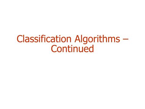 Ppt Classification Algorithms Continued Powerpoint Presentation