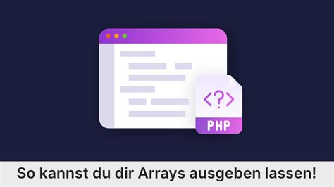So Kannst Du Dir In Php Arrays Ausgeben Lassen Codegree