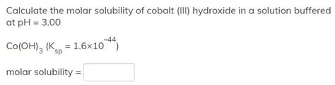 Solved Calculate The Molar Solubility Of Cobalt Iii
