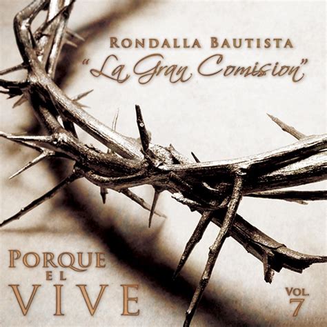 ‎porque El Vive Vol 7 By Rondalla Bautista La Gran Comision On