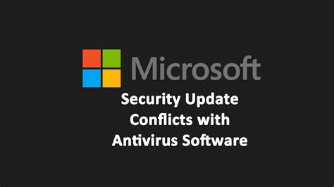 Microsoft Security Update Conflicts With Antivirus Software