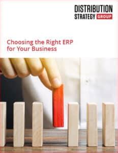 Choosing The Right ERP For Your Business Distribution Strategy Group
