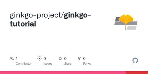 GitHub Ginkgo Project Ginkgo Tutorial