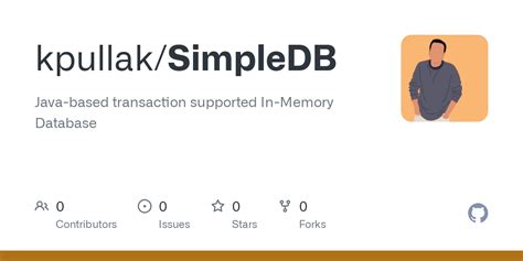 Github Kpullaksimpledb Java Based Transaction Supported In Memory