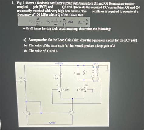 Solved Fig I Shows A Feedback Oscillator Circuit With